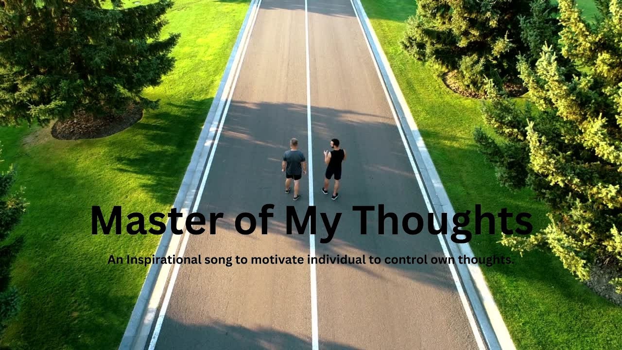 Master of my Thoughts - Song - Controlling Mind - Self Control - YouTube