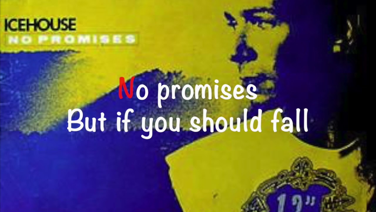 No Promises (Extended remix with lyrics )By: Ice House - YouTube