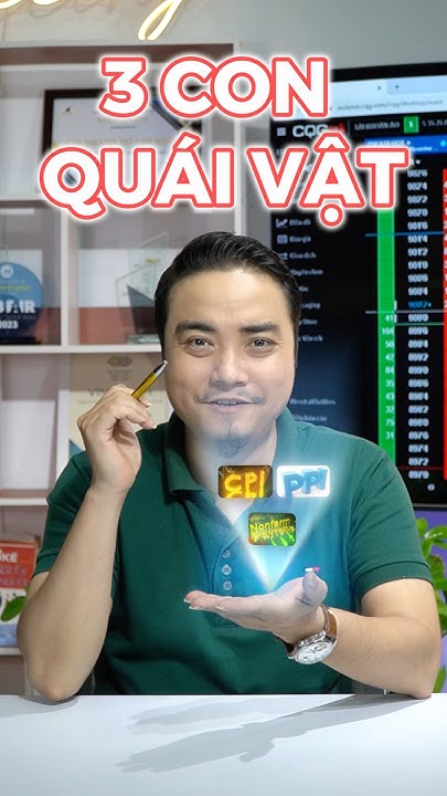 PI, PPI, Nonfarm: "3 con quái vật" khiến thị trường tài chính chao đảo? #CPI #PPI #Noònarm # ...