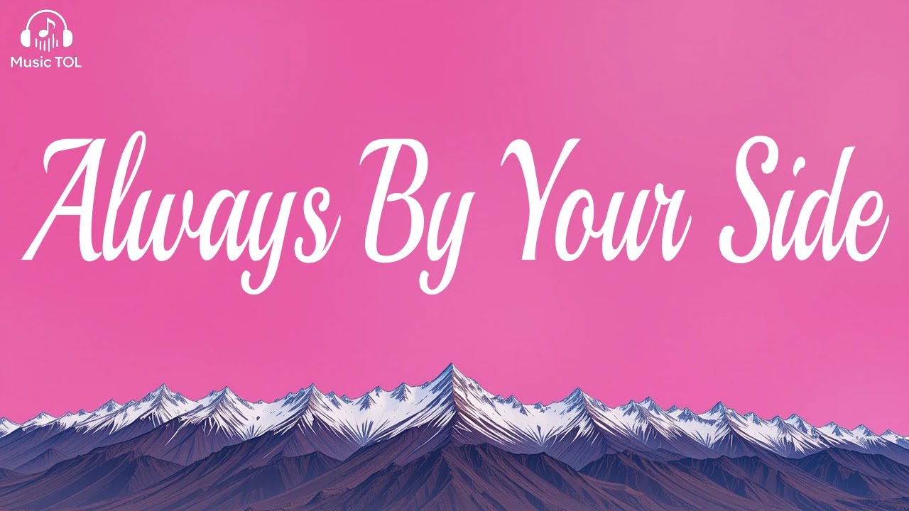Always By Your Side - YouTube