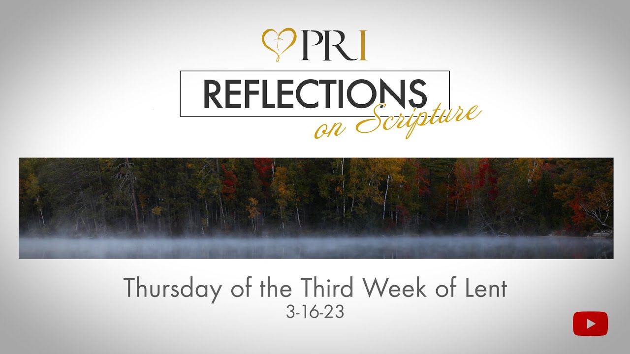 Reflections on Scripture | Thursday of the Third Week of Lent - YouTube