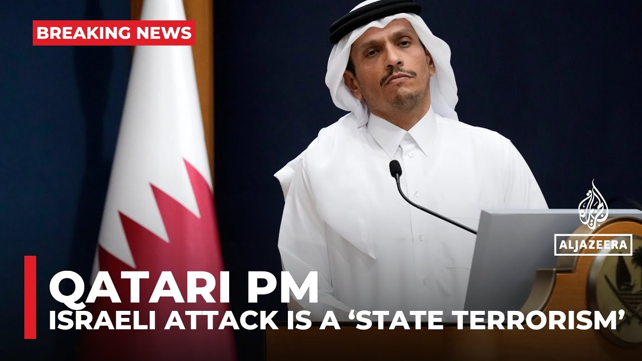 Qatari PM calls the Israeli attack ‘state terrorism’ - YouTube