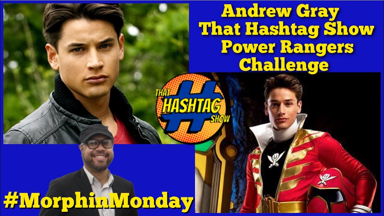 Andrew Gray Takes The Power Rangers Challenge On That Hashtag Show ...