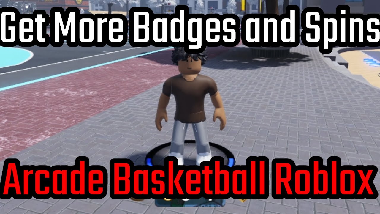 How to Get More Badges and Spins in Arcade Basketball Roblox - YouTube