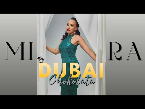 MIRA - DUBAI CHOKOLATA | МИРА - ДУБАЙ ЧОКОЛАТА (Official Music 4K Video) 2024