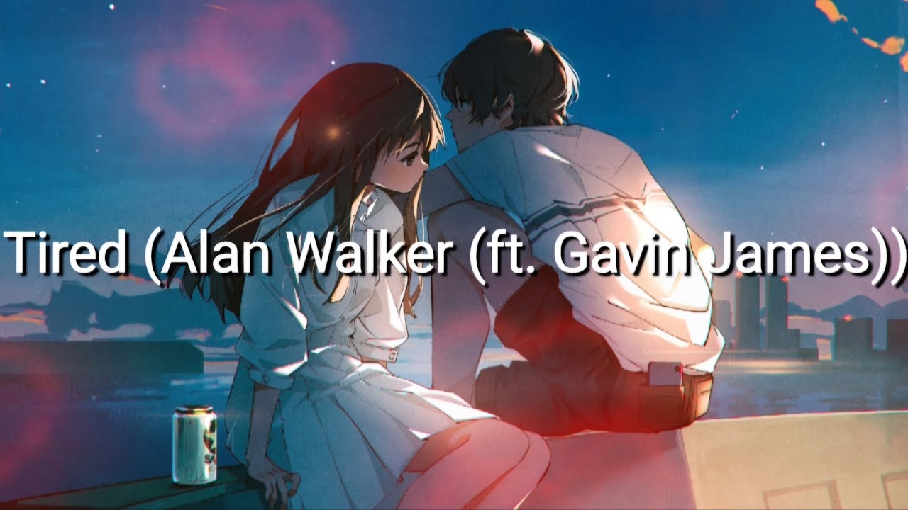 [Nightcore] - Tired (Alan Walker (ft. Gavin James)) - YouTube