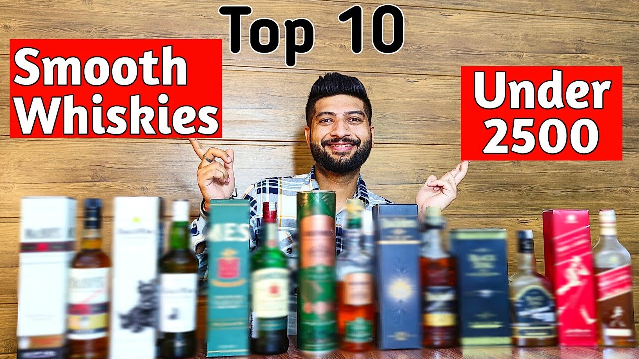 Top 10 Smooth Whiskies Under 2500 | Smooth Whisky for Beginners | 2021 ...