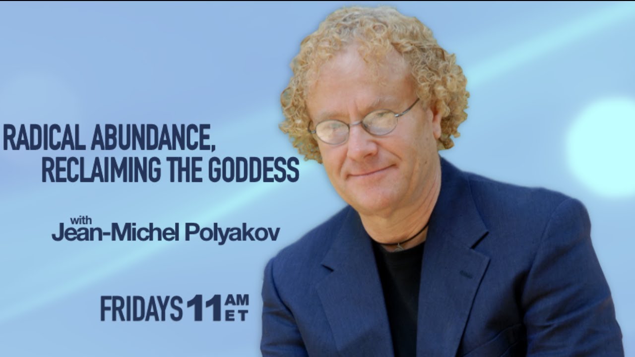 Radical Abundance, Reclaiming The Goddess - 06/21/24 - YouTube