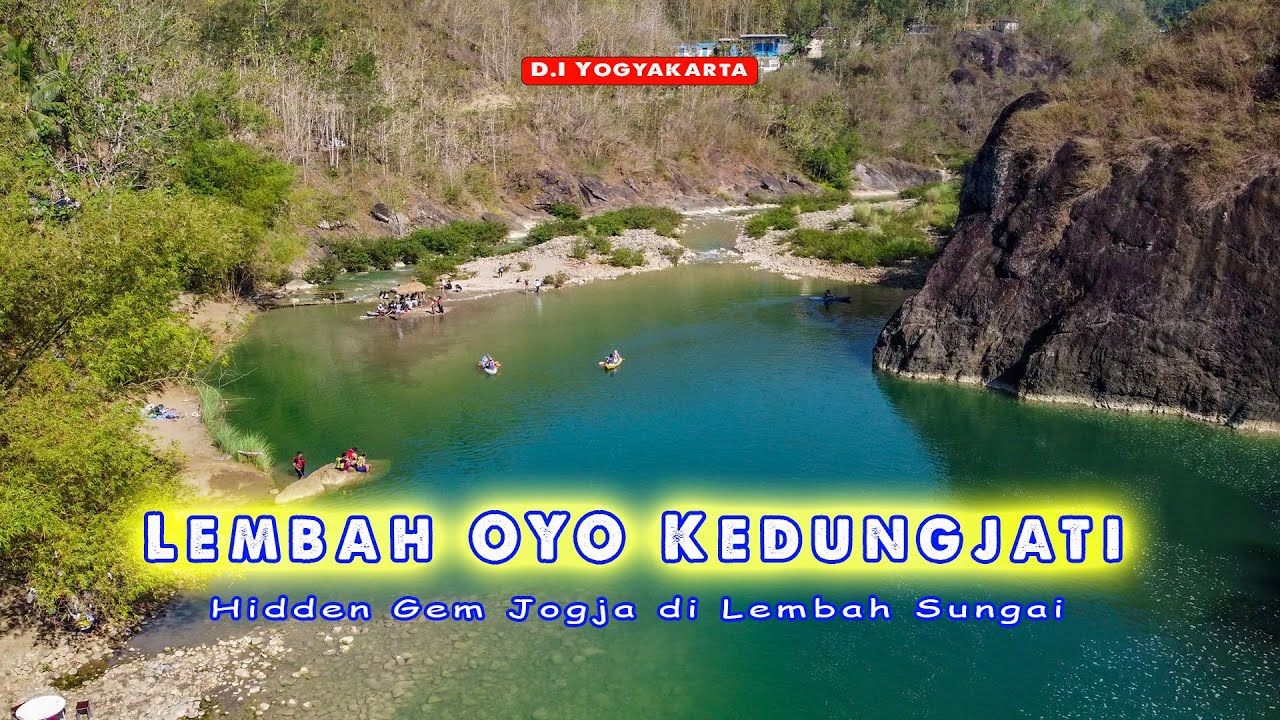 Wisata Hits JOGJA, Indahnya LEMBAH OYA KEDUNGJATI - YouTube