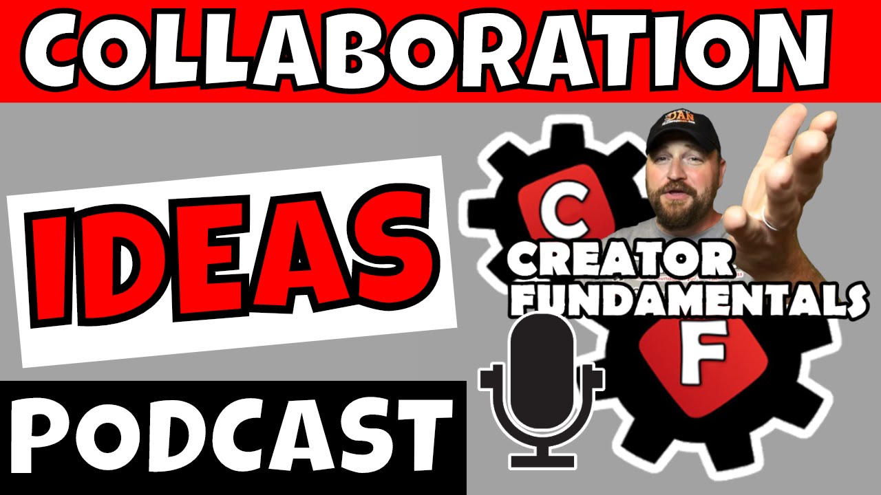 Collaboration Ideas for Small Youtubers | Creator Fundamentals Podcast ...