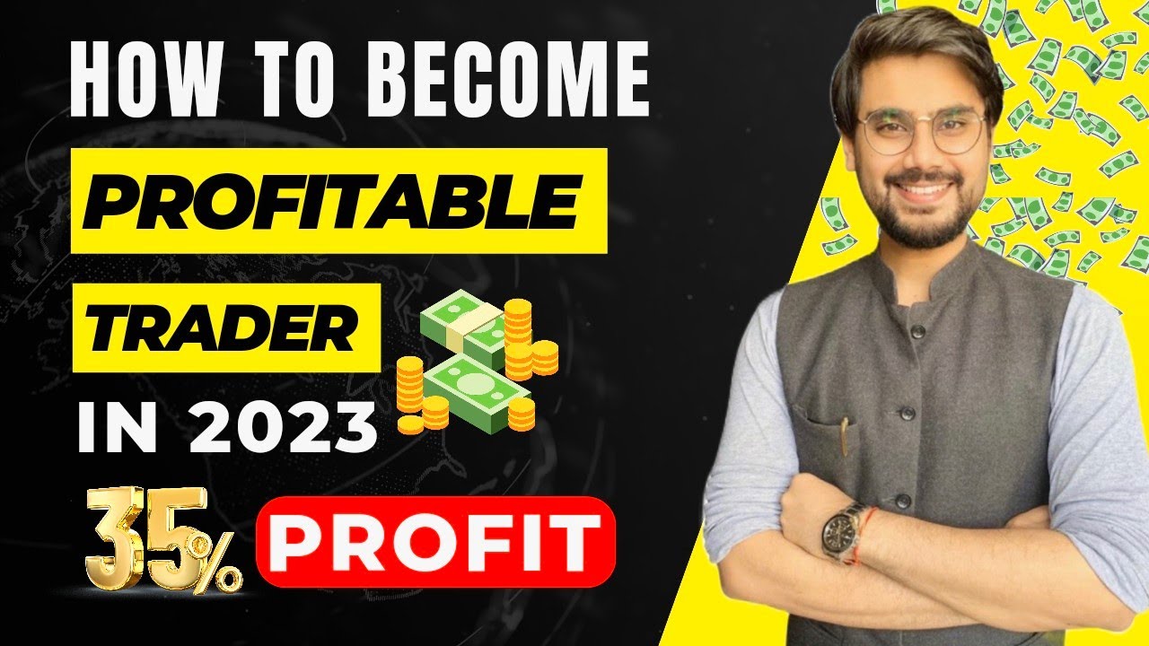 How To Become Profitable Trader In 2023 || How To Be a Profitable ...