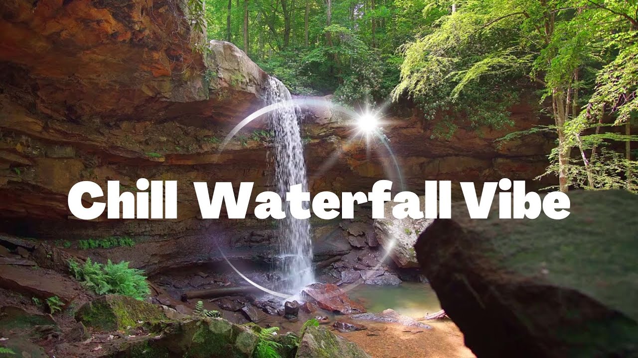 Relaxing Chill Waterfall Nature Vibes 4k - YouTube