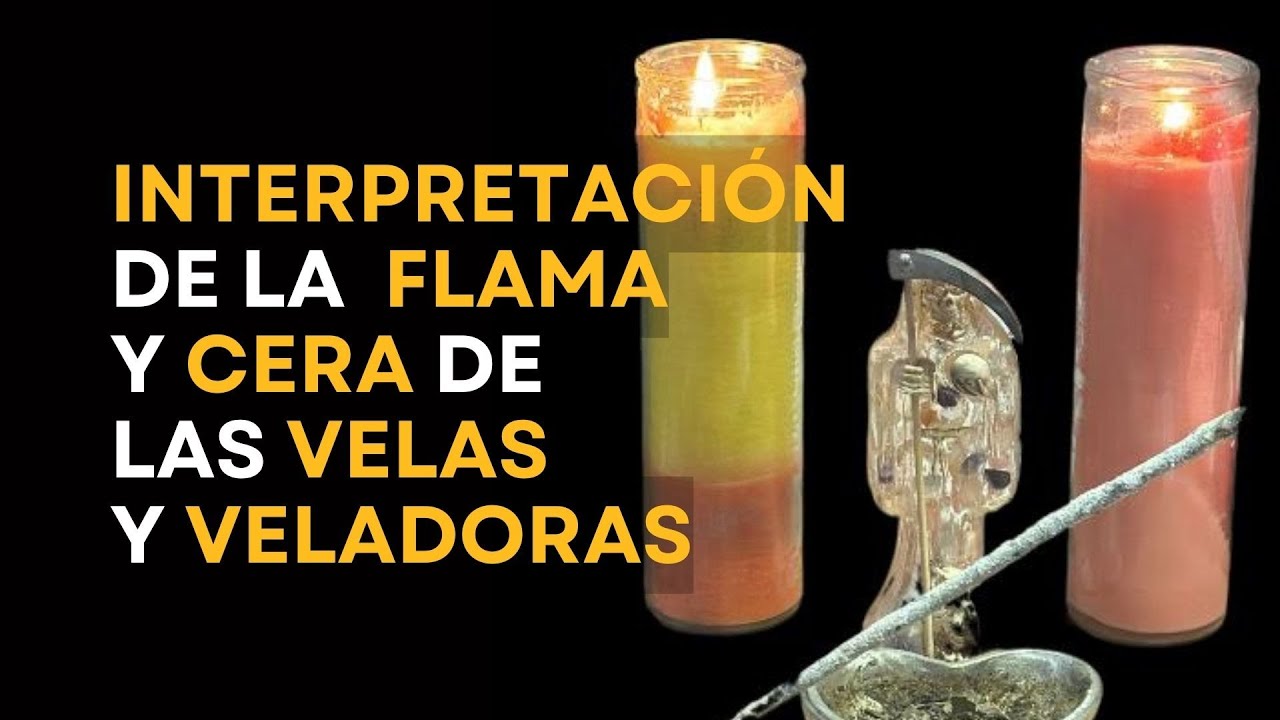 Interpretación de la flama y cera de velas y veladoras de la Santa ...