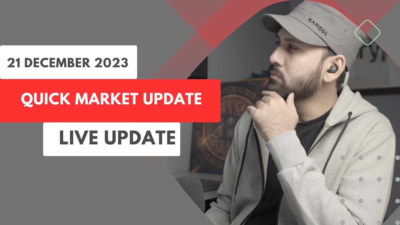 QUICK MARKET UPDATE | 21 December 2023 - YouTube