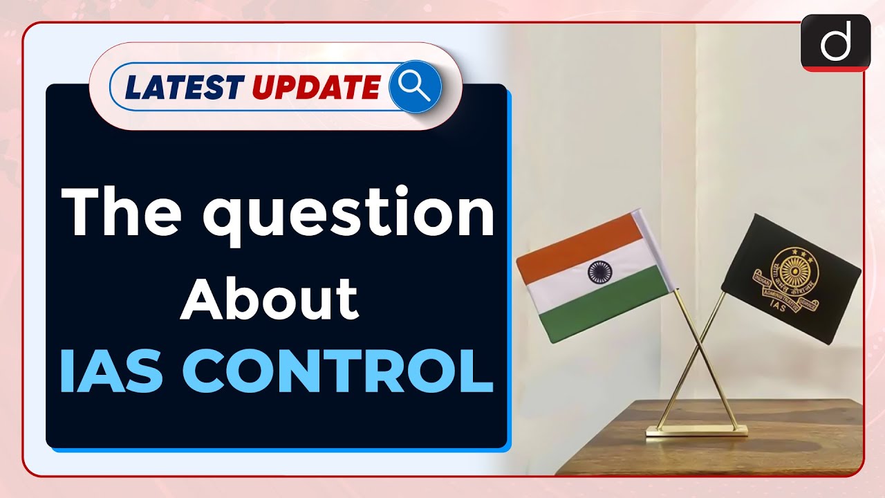IAS cadre rules and Proposed amendments : Latest update | Drishti IAS ...