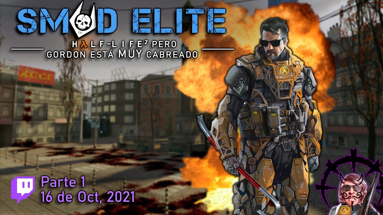 🔥😡 SMOD ELITE #1 - HL2 pero Gordon está MUY cabreado - YouTube