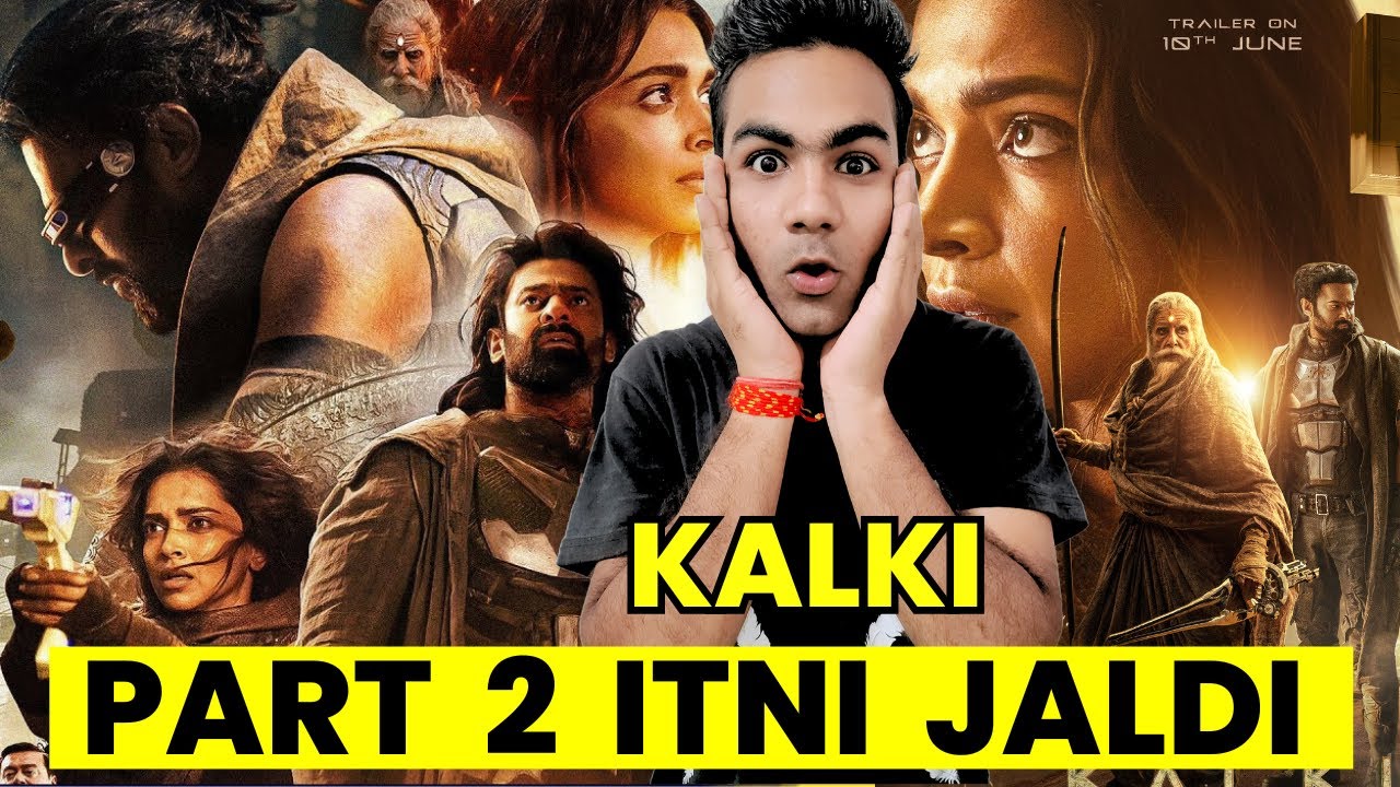 Kalki 2898 AD Part 2 Release Date Announcement REVIEW || REVIEW WALE ...