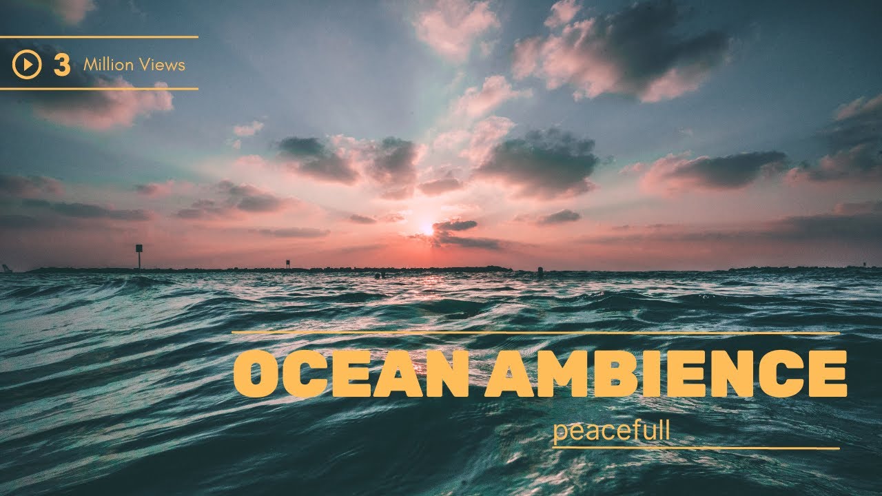 Relaxing Ocean Waves Ambience/Peaceful - YouTube
