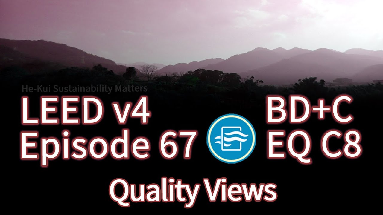 67 LEED EQ C8 Quality Views (v4) - YouTube