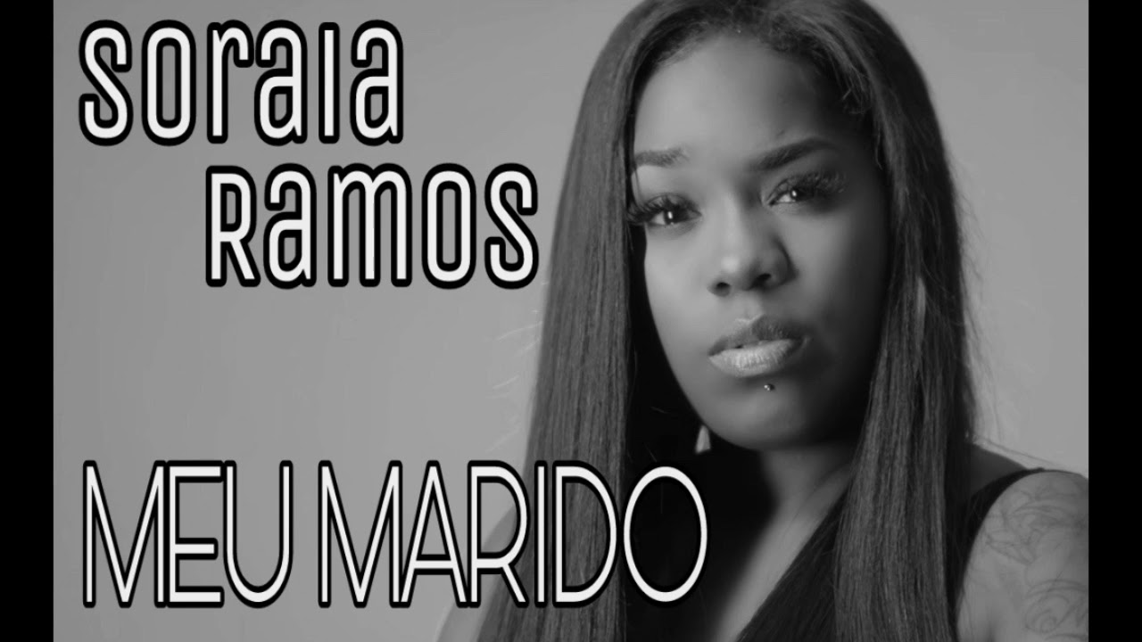 MEU MARIDO - SORAIA RAMOS (HD) - YouTube