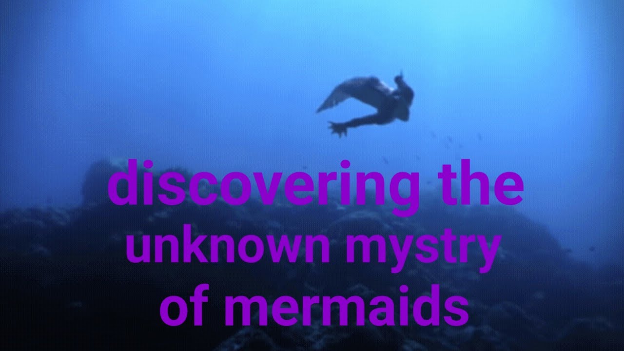 Discovering the Unknown Mystery of mermaids#amazing facts - YouTube