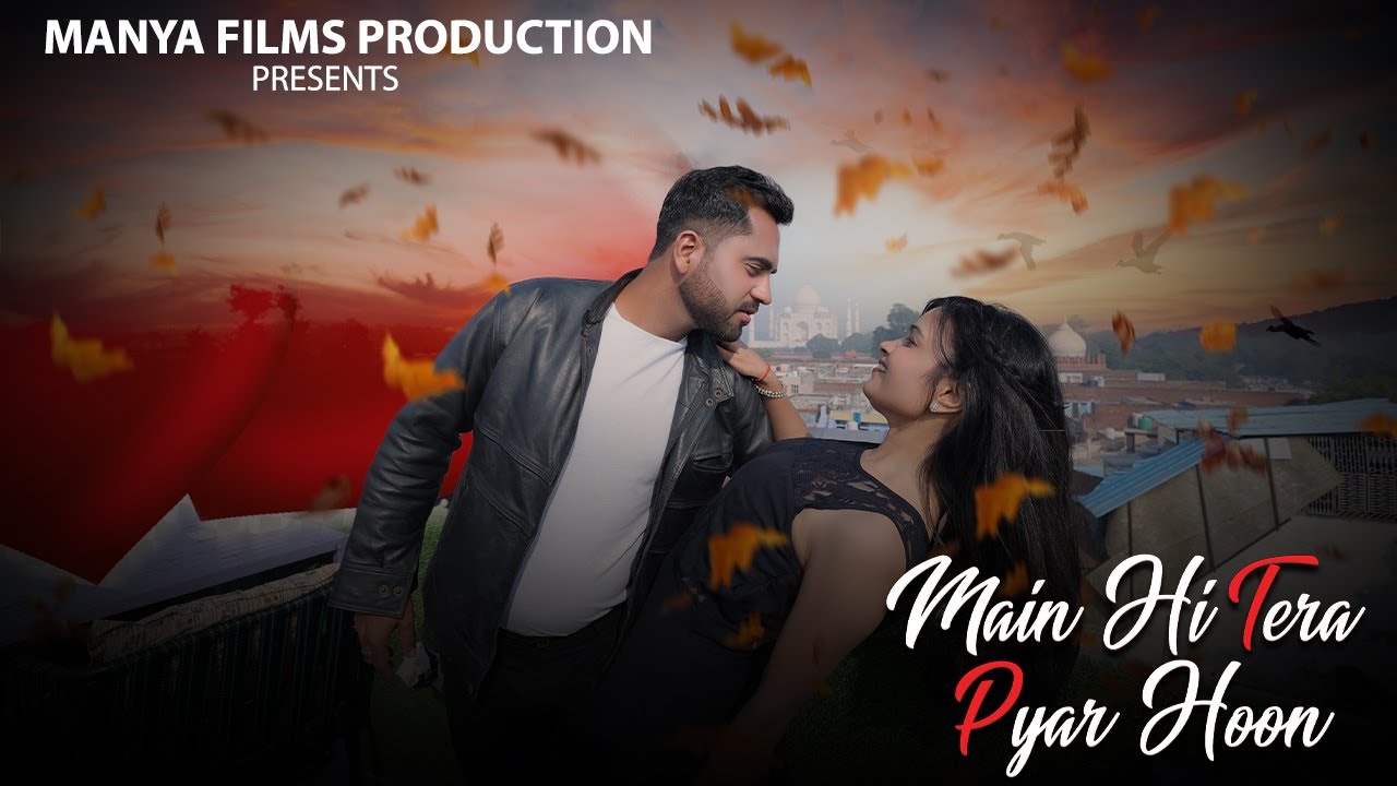 Main Hi Tera Pyar Hoon (Song) | Harshit | Mrinalini | I Prince ...