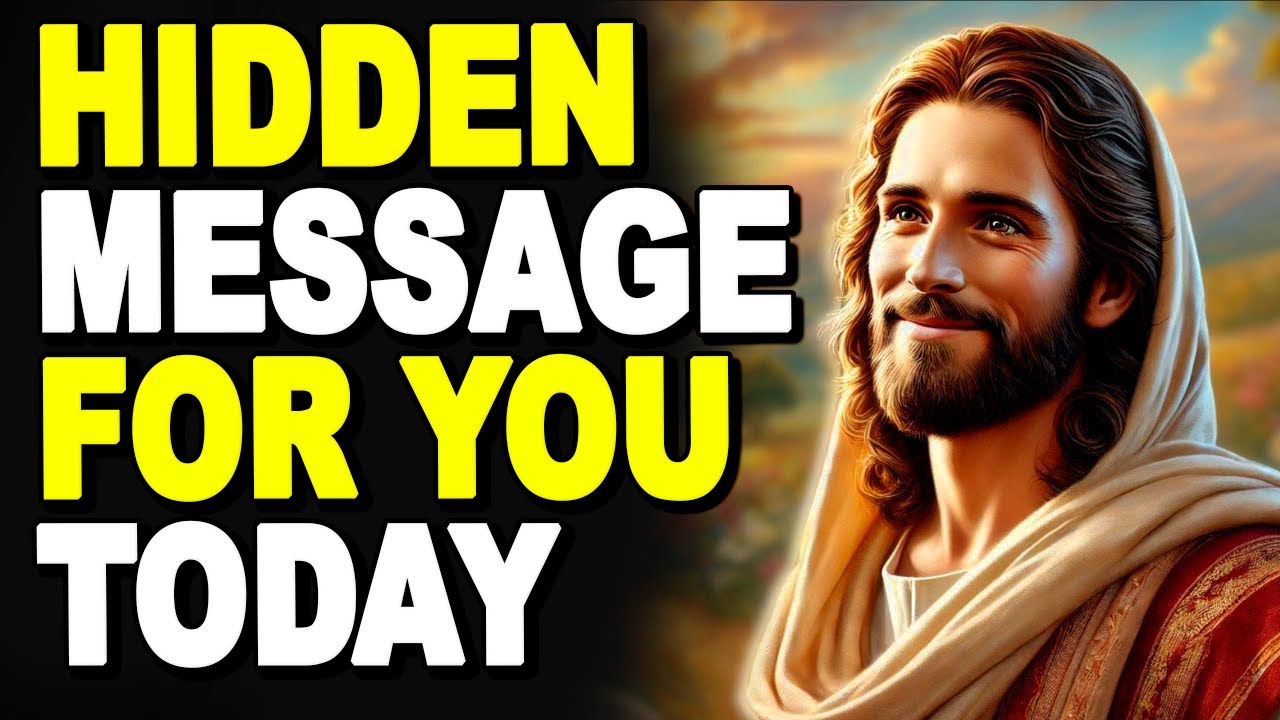 God's Hidden Message for YOU Today! God Message Today Daily Jesus ...