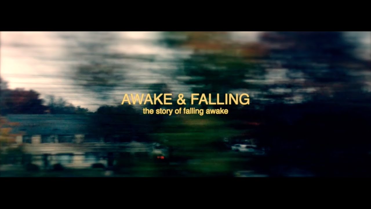 AWAKE & FALLING: The Story of Falling Awake (2015) - YouTube