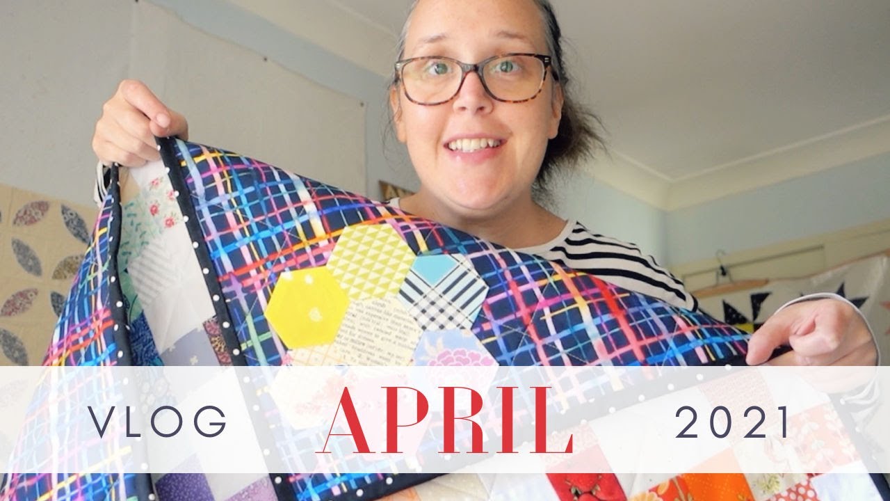 APRIL | Finishing Another Quilt! - YouTube