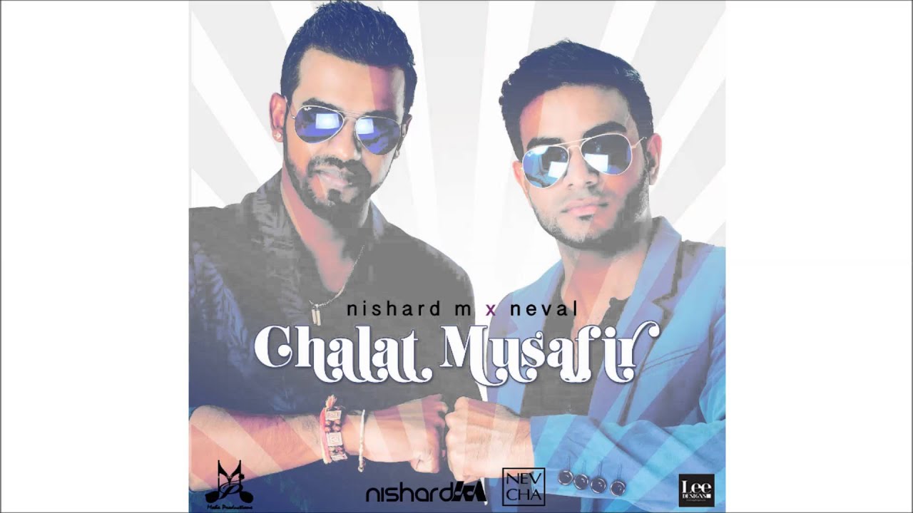 Chalat Musafir - Neval Chatelal and Nishard M - YouTube