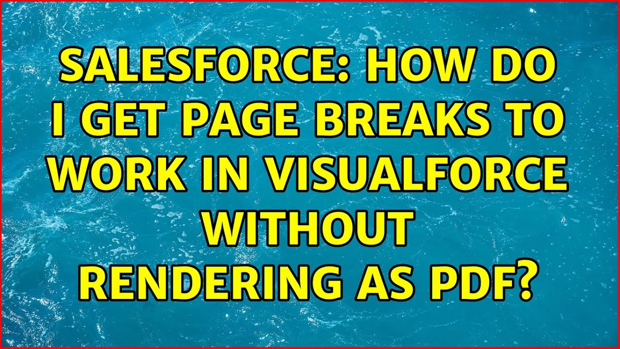 Salesforce How Do I Get Page Breaks To Work In Visualforce Without salesforce-how-do-i-get-page-breaks-to-work-in-visualforce-without