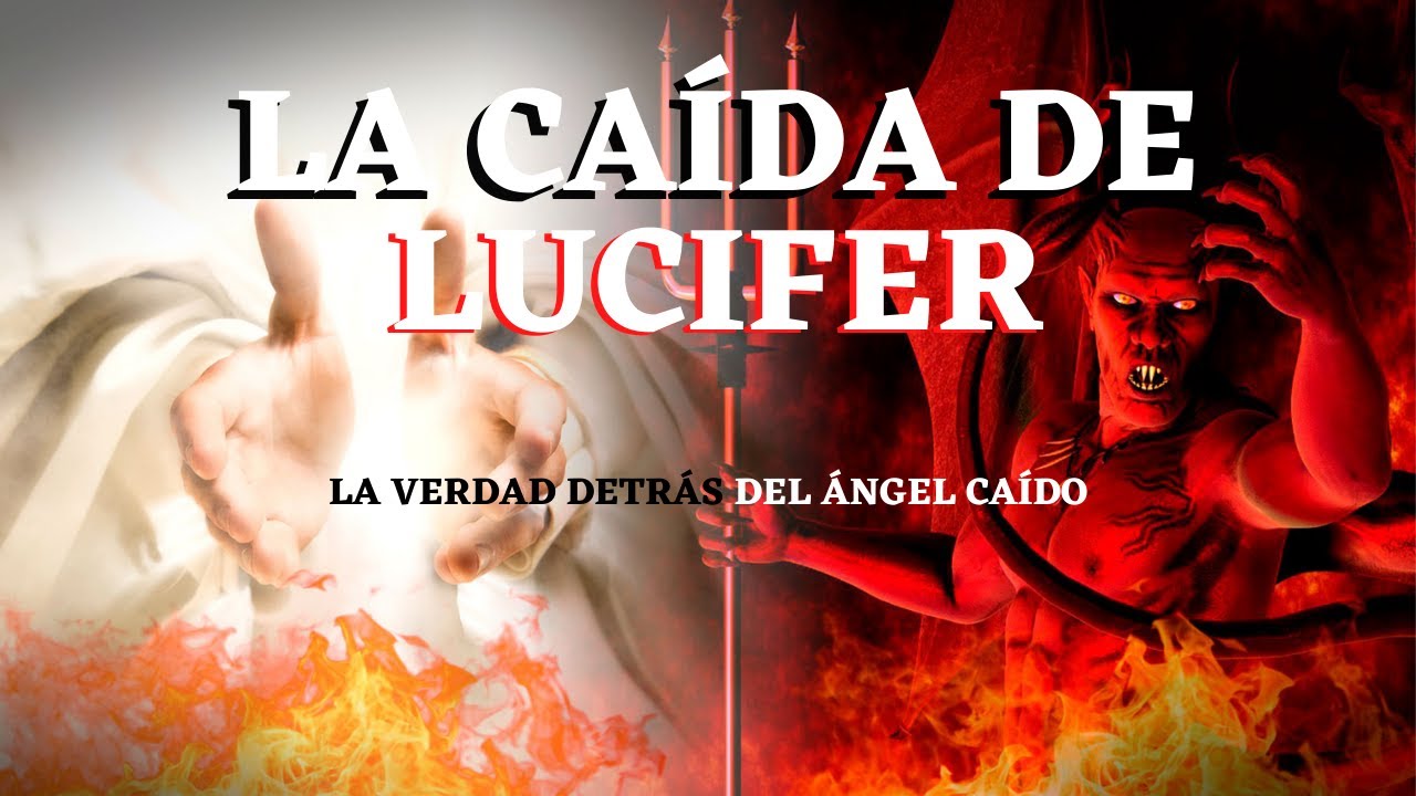 La verdad sobre la CAIDA de LUCIFER: ¿Un acto de rebelión o justicia ...