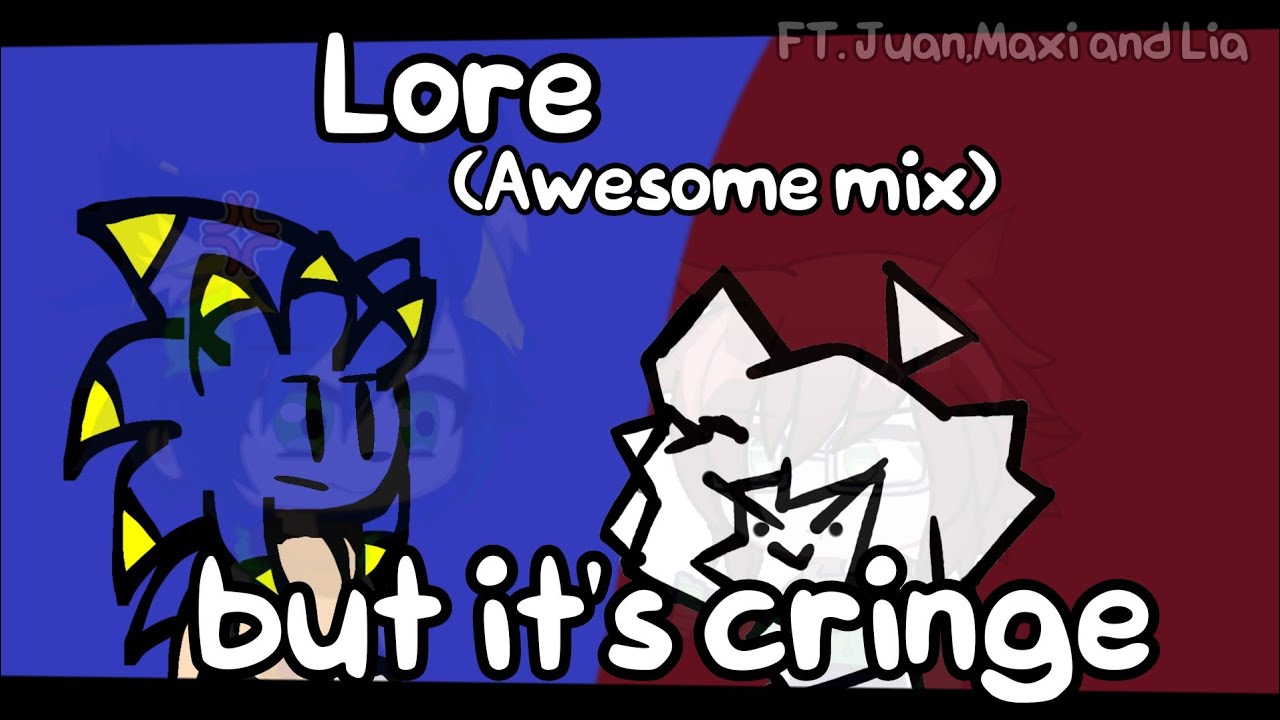 Lore (Awesome mix) but it's cringe | FT. Juan, @maxgueliro and ...
