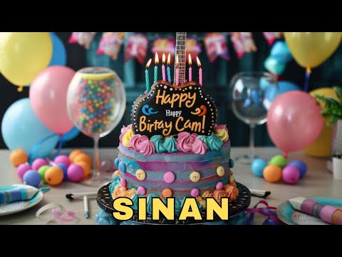 Happy Birthday Sinan, Birthday Wishes, Birthday Song, WhatsApp Status, Today, hbd