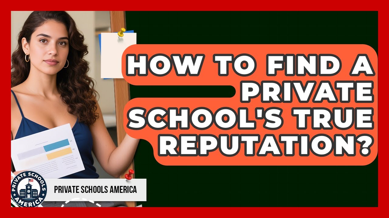 How To Find A Private School's True Reputation? - Private Schools ...