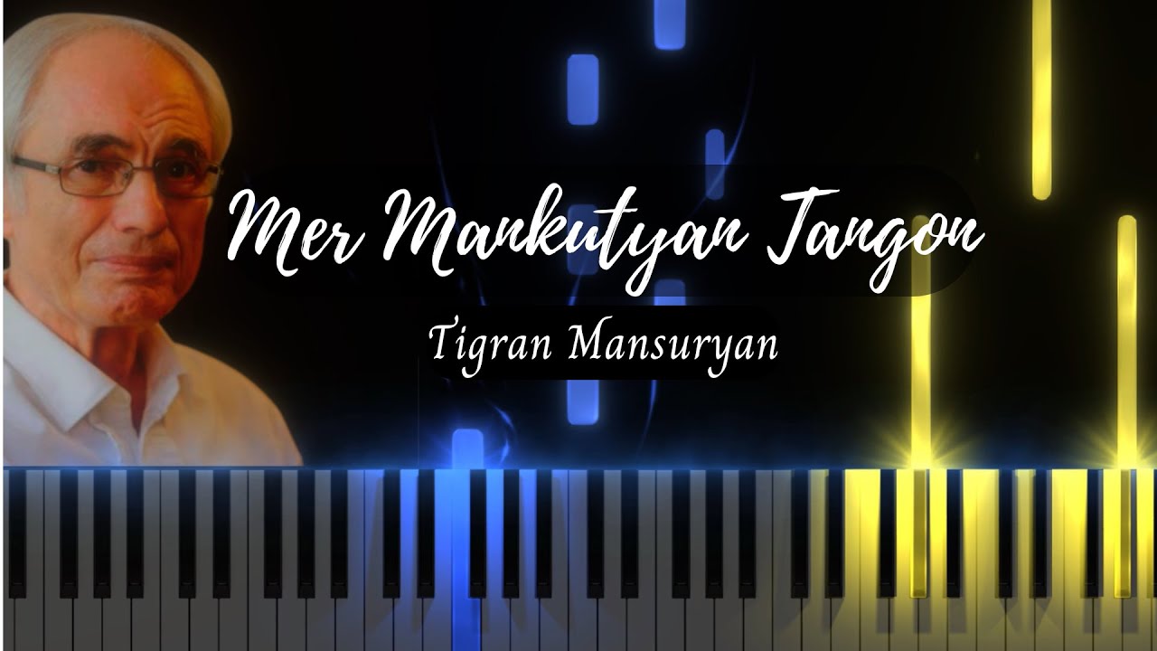 #3 Mer Mankutyan Tangon - Tigran Mansuryan | Piano Tutorial | 50 ...