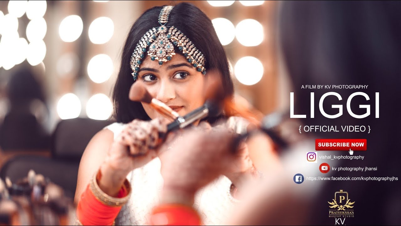 |LIGGI SONG| BEST MAKE UP CINEMATIC| - YouTube