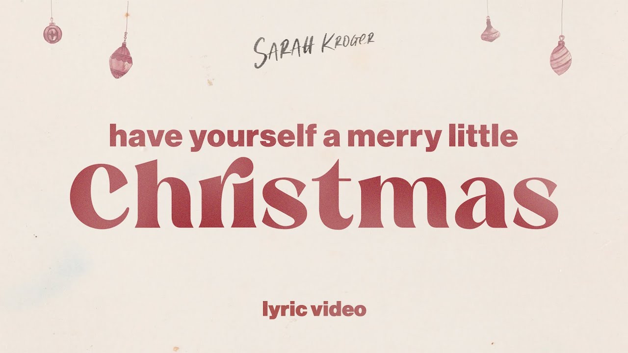 Have Yourself A Merry Little Christmas | Sarah Kroger (Official Lyric ...