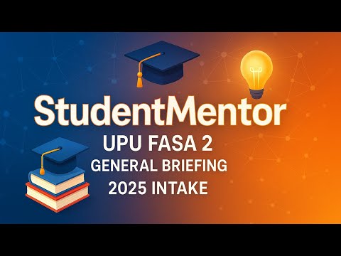 UPU Fasa 2 General Briefing Session (2025 Intake) | Student Mentor.my ...