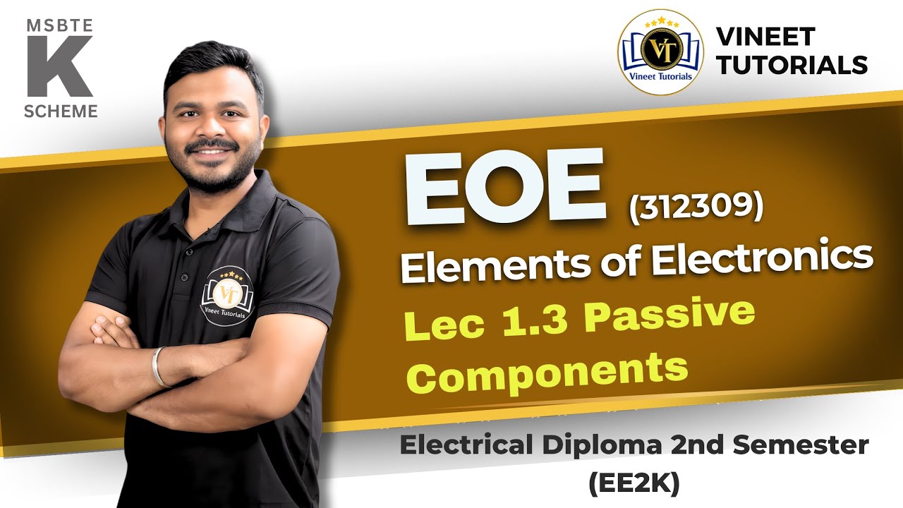 EOE Demo Lec 1.3 Passive Components | Diploma EE2k | Vineet Sir ...
