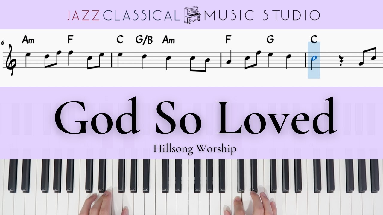 God So Loved - Hillsong Worship | Piano Tutorial (EASY) | WITH Music ...