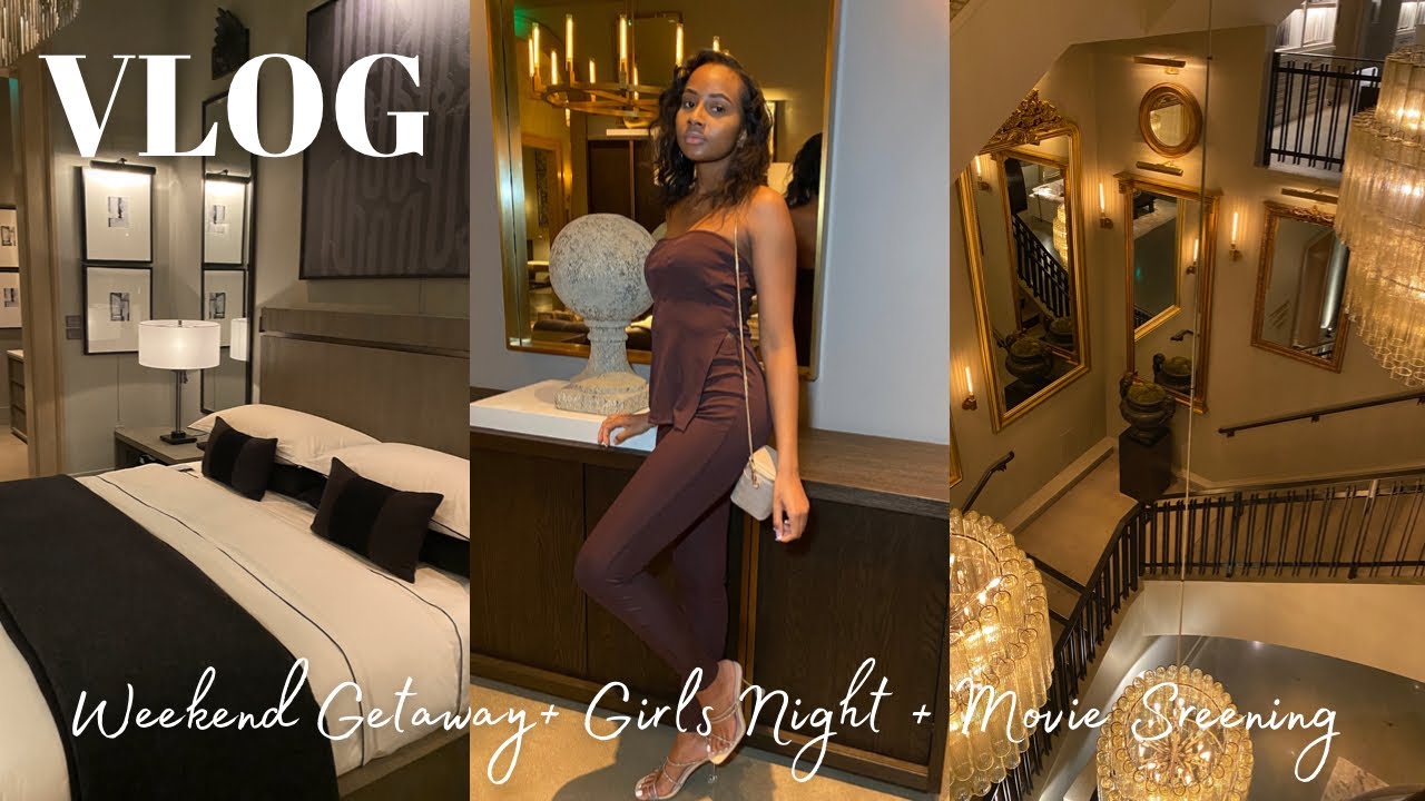 Girls Night VLOG: Mini Getaway; Movie Screening - YouTube