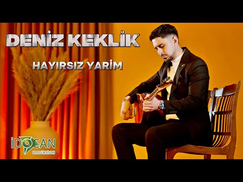 Deniz Keklik Hayırsız Yarim