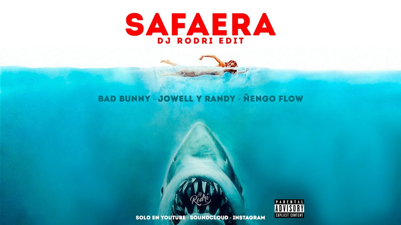 Safaera - Bad Bunny Feat. Jowell Y Randy, Ñengo Flow (Dj Rodri Edit) 🦈 ...