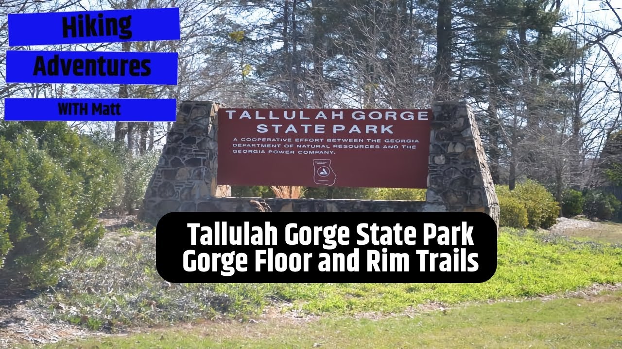 Tallulah Gorge State Park - Gorge Floor and Rim Trails - YouTube