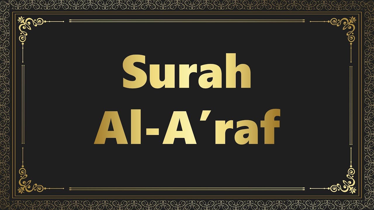 Surah Al Araf (The Heights) - Recitation - YouTube