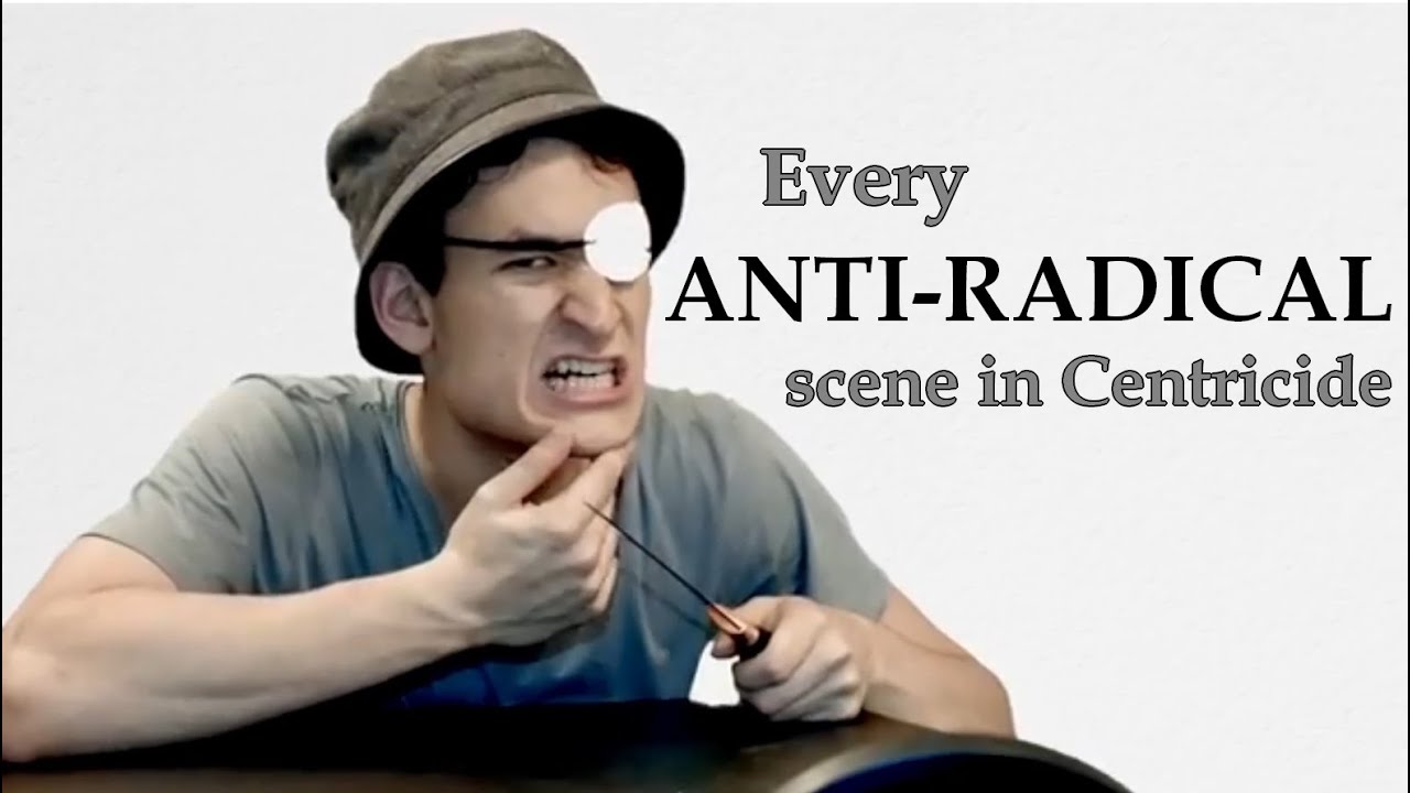 Every Single Anti-Radical Scene [Centricide Scenepack] - YouTube