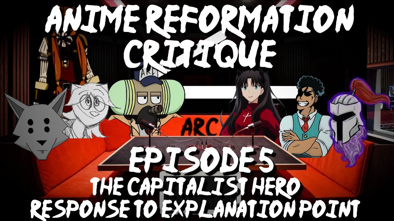 Anime Reformation Critique - EP 5 - The Capitalist Hero - Response to ...