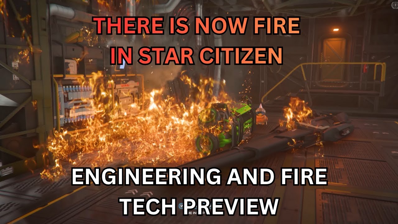 Star Citizen Engineering and Fire | Tech-Preview is available - YouTube