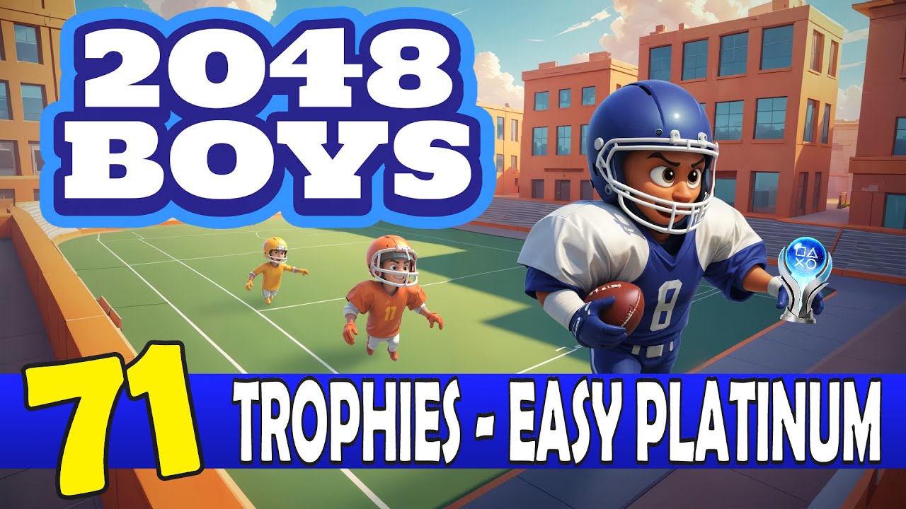 Easy Platinum WIth 71 Trophies - 2048 Boys Quick Trophy Guide - YouTube